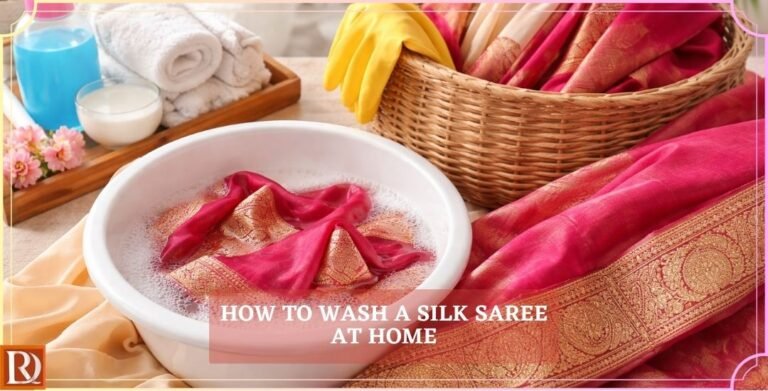 How to Wash a Silk Saree at Home: 2 Practical Methods